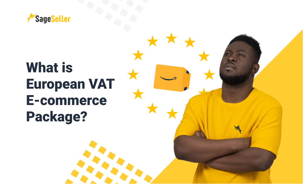 European Vat Tax: Ecommerce VAT Changes | SageSeller