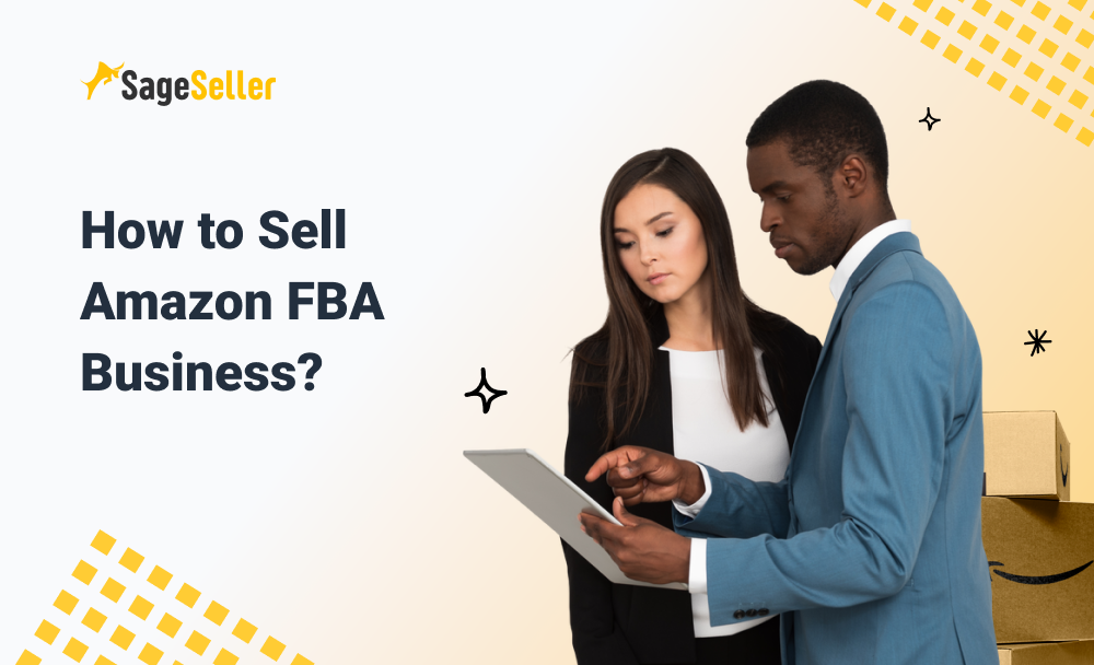 How to Sell Amazon FBA Business? | Sageseller