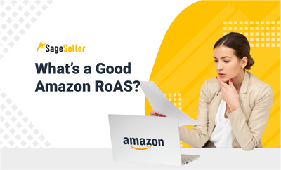 Amazon Roas - What is It? | SageSeller